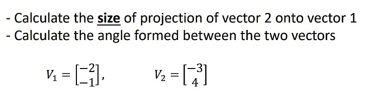 - Calculate the size of projection of vector 2 onto | Chegg.com