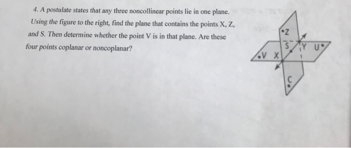 Solved 4. A postulate states that any three noncollinear | Chegg.com Solved 4. A postulate states that any three noncollinear | Chegg.com