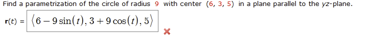 Solved Find a parametrization of the circle of radius 9 with | Chegg.com
