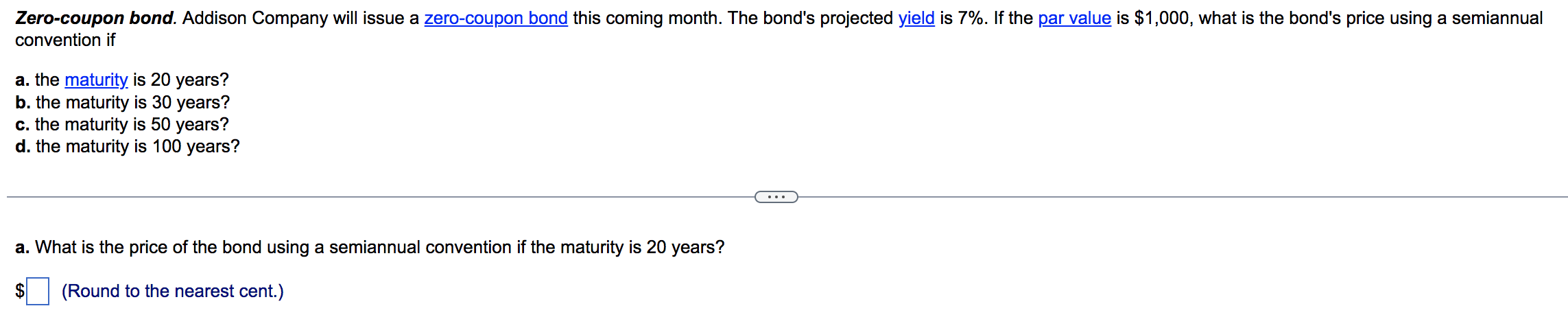 Solved Zero-coupon bond. Addison Company will issue a | Chegg.com