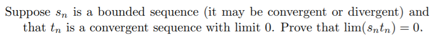 Solved Suppose sn is a bounded sequence (it may be | Chegg.com