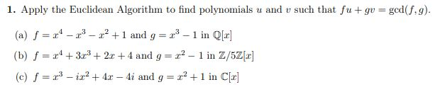 Solved 1. Apply the Euclidean Algorithm to find polynomials | Chegg.com
