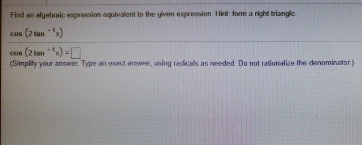 Solved Find an algebraic expression equivalent to the given | Chegg.com