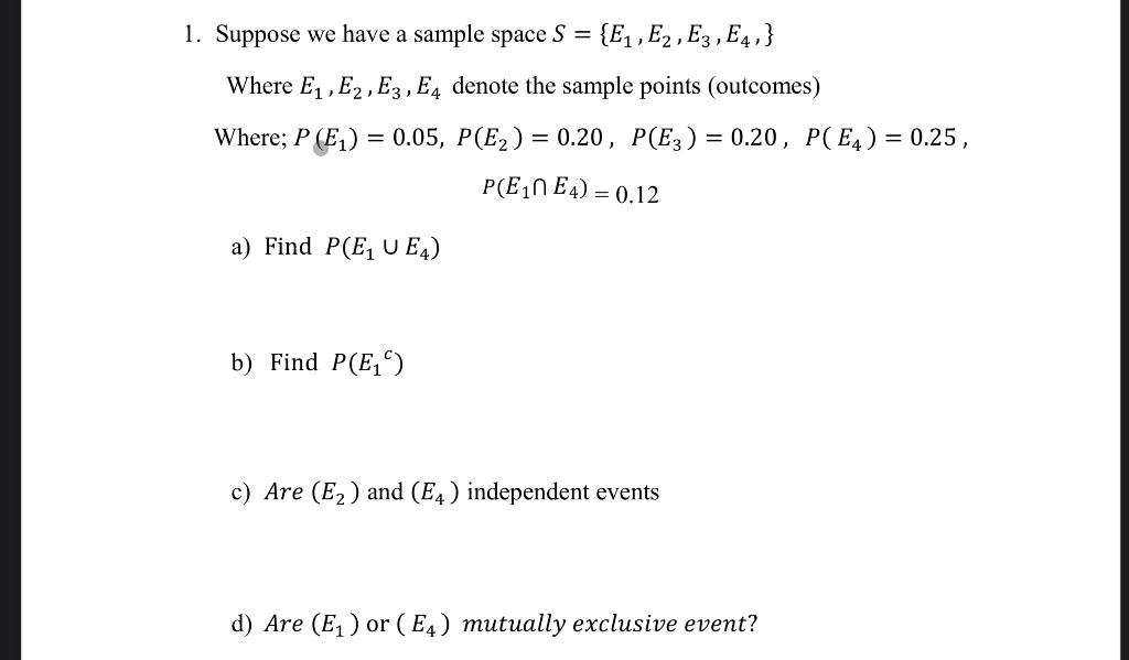 Solved 1. Suppose we have a sample space S = + {E1, E2, E3, | Chegg.com