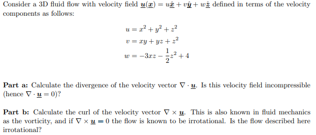 Solved Consider a 3D fluid flow with velocity field | Chegg.com