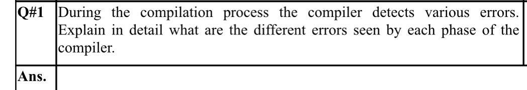 Solved Q#1 During the compilation process the compiler | Chegg.com