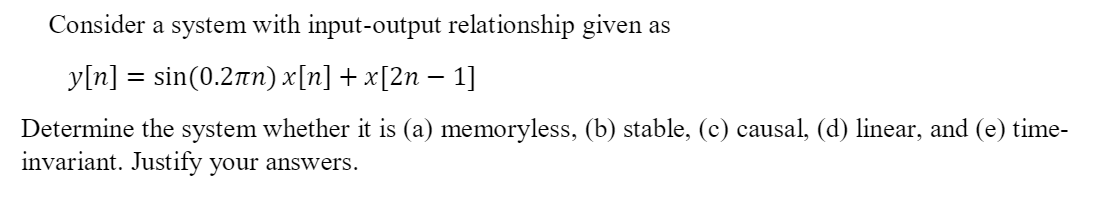 Solved Consider a system with input-output relationship | Chegg.com