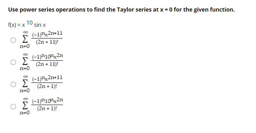 Solved Use power series operations to find the Taylor series | Chegg.com