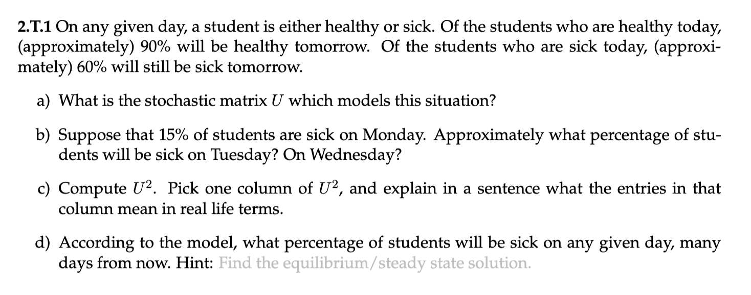 Solved 2.T.1 On any given day, a student is either healthy | Chegg.com