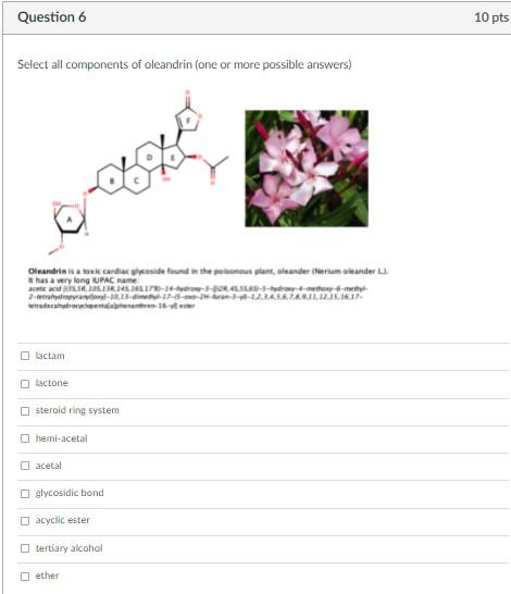 Solved Question 6 10 pts Select all components of oleandrin | Chegg.com Solved Question 6 10 pts Select all components of oleandrin | Chegg.com
