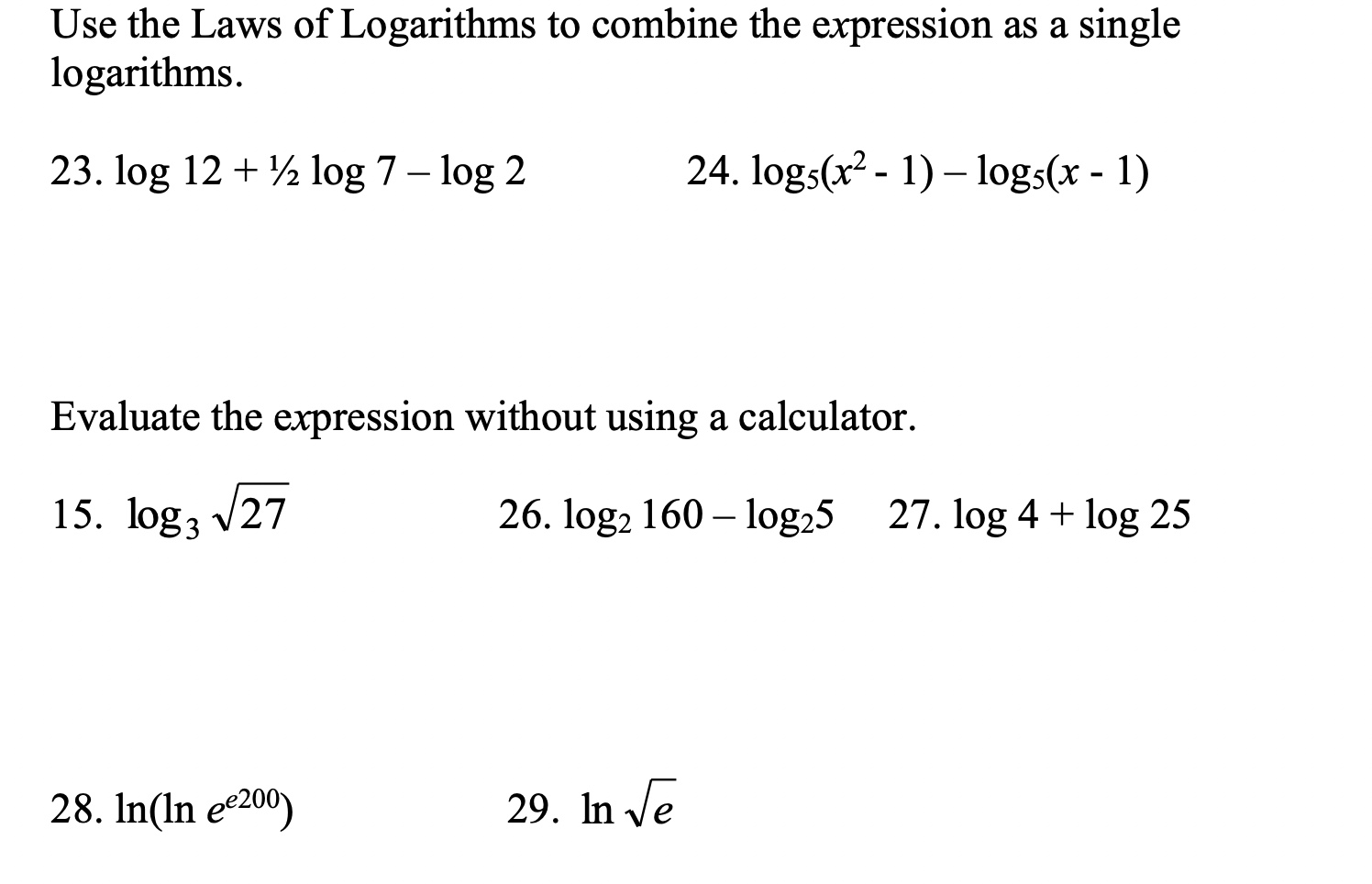 Solved Logarithms have very special properties, three | Chegg.com
