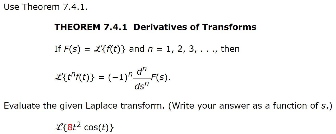 Solved Use Theorem 7.4.1. THEOREM 7.4.1 Derivatives of | Chegg.com