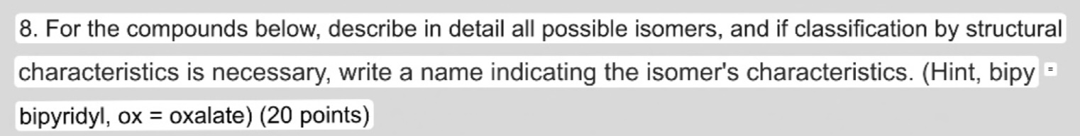 Solved 8. For the compounds below, describe in detail all | Chegg.com
