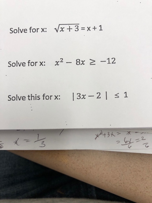 Solved Solve for x: + 3 = x + 1 Solve for x: x2-8x -12 Solve | Chegg.com