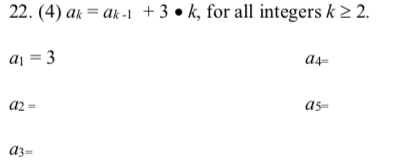 Solved 22. (4) ak = ax -1 +3. k, for all integers k > 2. aj | Chegg.com