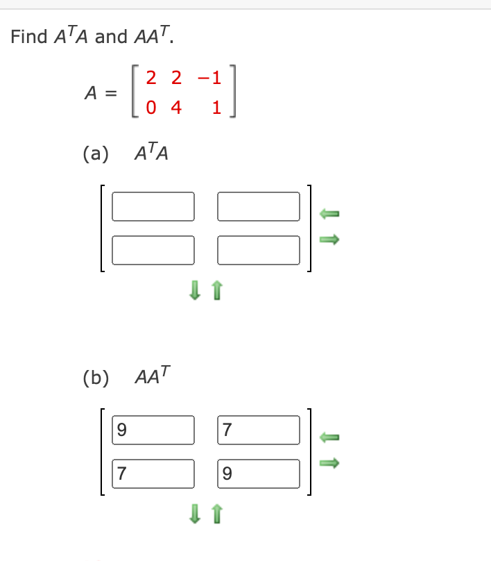Solved Find ATA and AAT. A=[2024−11] (a) ATA (b) | Chegg.com