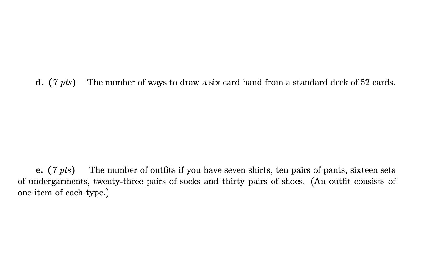 Solved d. (7 pts) The number of ways to draw a six card hand | Chegg.com