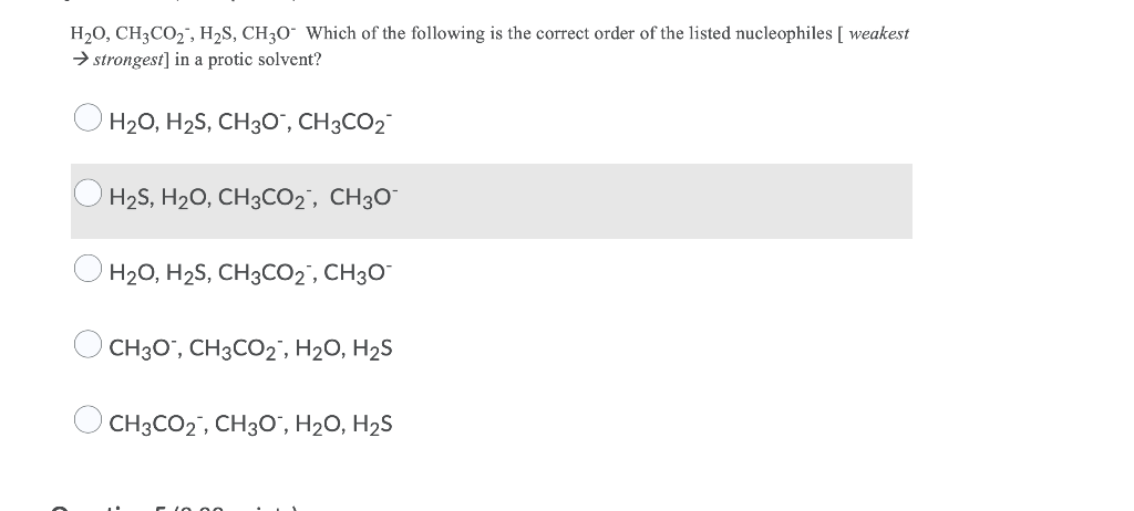 Solved H2O, CH3CO2, H2S, CH30" Which of the following is the | Chegg.com