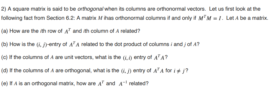 Solved 2) A square matrix is said to be orthogonal when its | Chegg.com