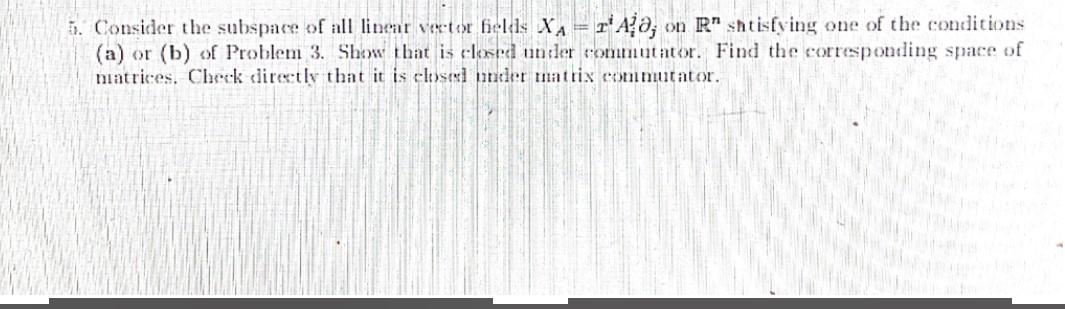 Solved 5. Consider the subspace of all linear vertor fields | Chegg.com