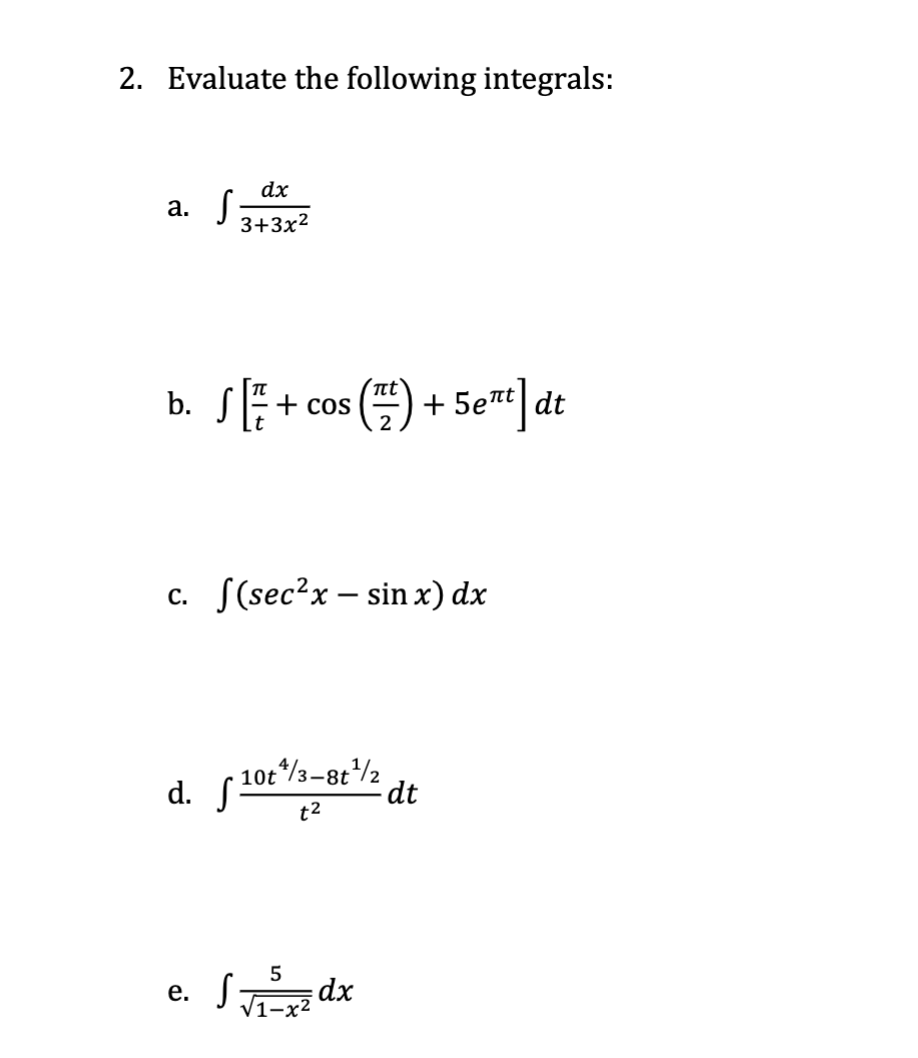 Solved 2. Evaluate the following integrals: a. ∫3+3x2dx b. | Chegg.com