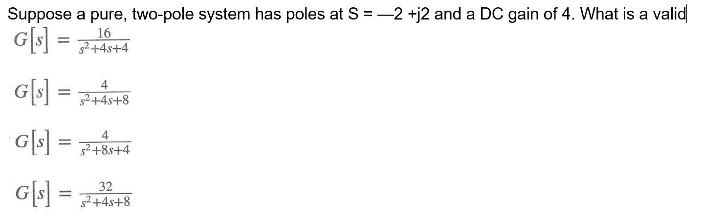 Solved Suppose a pure, two-pole system has poles at S=—2 +j2 | Chegg.com