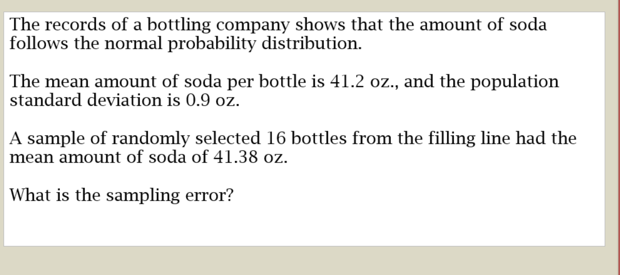 Solved The records of a bottling company shows that the | Chegg.com