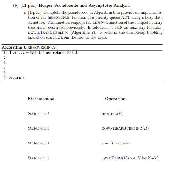 Solved (b) (11 pts.) Heaps: Pseudocode and Asymptotic | Chegg.com