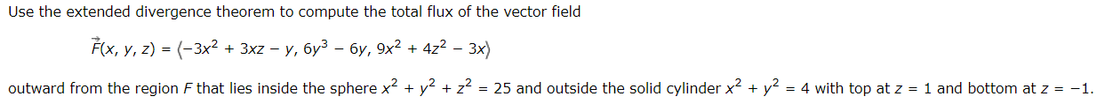 Solved Use the extended divergence theorem to compute the | Chegg.com