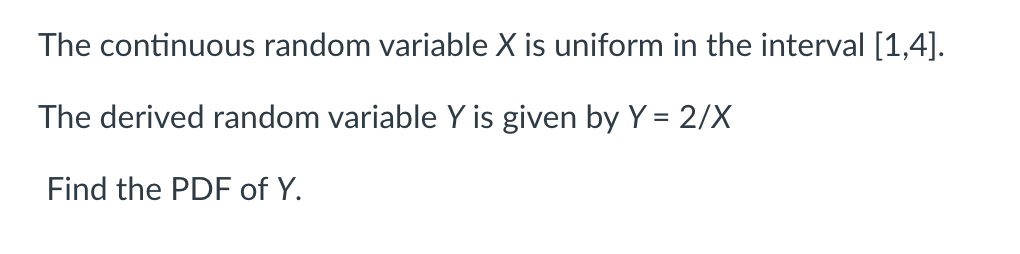 Solved The continuous random variable X is uniform in the | Chegg.com