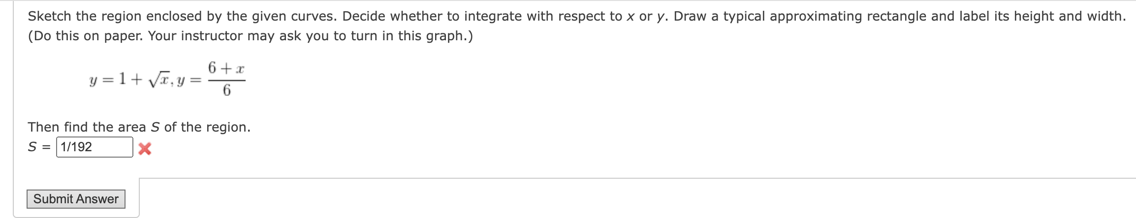 Solved Sketch the region enclosed by the given curves. | Chegg.com