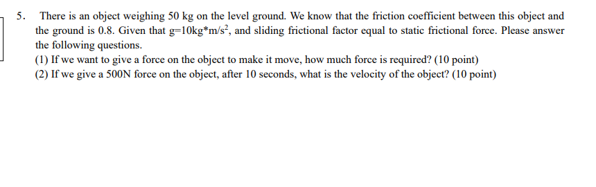 Solved 5. There is an object weighing 50 kg on the level | Chegg.com