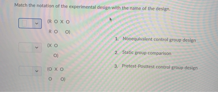 Solved Match the notation of the experimental design with | Chegg.com