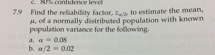 Solved Find the reliability factor, z_alpha/2, to estimate | Chegg.com