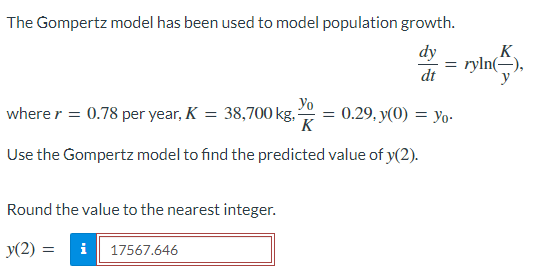 Solved The Gompertz model has been used to model population | Chegg.com