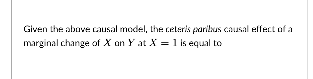 Solved Consider the causal model Y=X3+u where X represents | Chegg.com