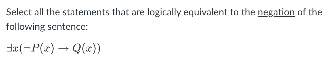 Solved Select all the statements that are logically | Chegg.com