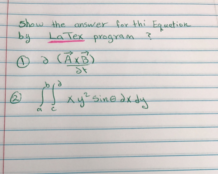Solved Show the answer for thi Equation by La Tex program? | Chegg.com