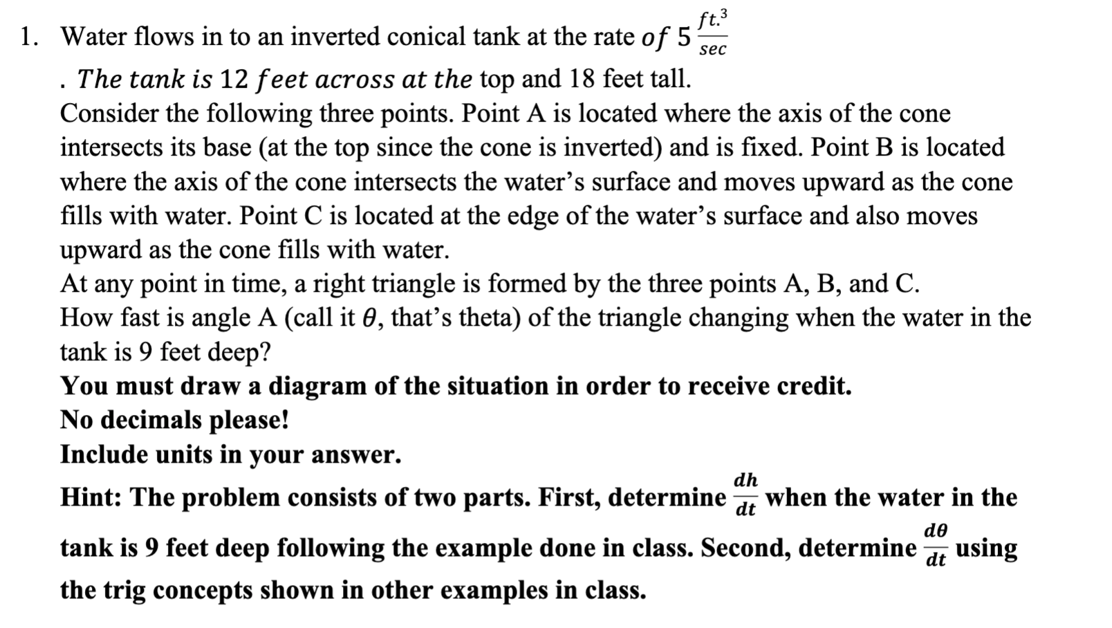 Solved ft.3 sec 1. Water flows in to an inverted conical | Chegg.com