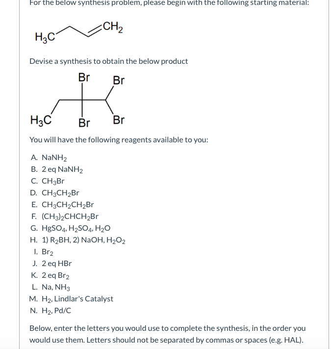 Solved For the below synthesis problem, please begin with | Chegg.com