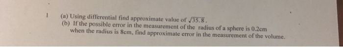 Solved (a) Using differential find approximate value of 135 | Chegg.com