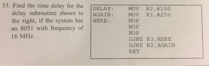 Solved Find The Time Delay For The Delay Subroutine Shown To 0751