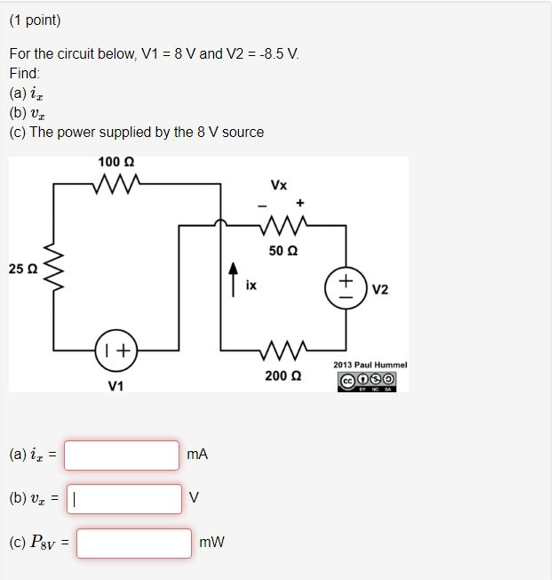 Solved (1 point) For the circuit below, V1 8 V and V2 -8.5 V | Chegg.com