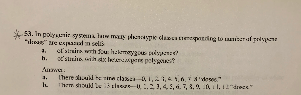Solved a. - 53. In polygenic systems, how many phenotypic | Chegg.com