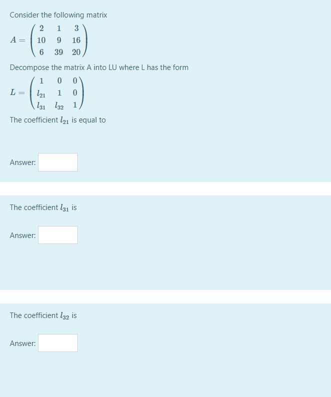 Solved 16 Consider the following matrix 2 1 3 A = 10 9 6 39 | Chegg.com