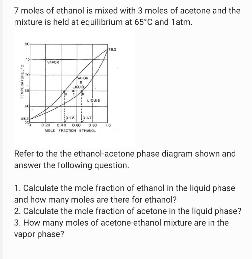 Solved 7 moles of ethanol is mixed with 3 moles of acetone | Chegg.com
