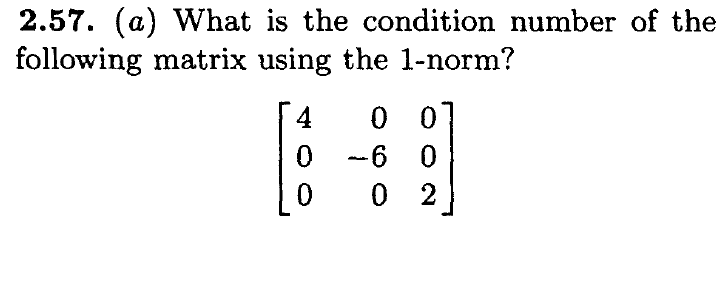 Solved 2.57. (a) What is the condition number of the | Chegg.com