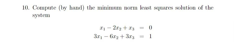 Solved 0. Compute (by hand) the minimum norm least squares | Chegg.com