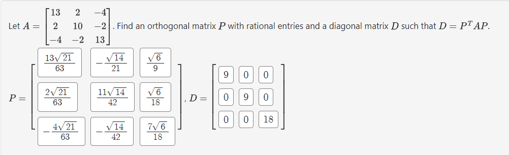Solved Let A=⎣⎡132−4210−2−4−213⎦⎤. Find an orthogonal matrix | Chegg.com
