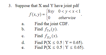 Solved a. 3. Suppose that X and Y have joint pdf 8xy 0 | Chegg.com